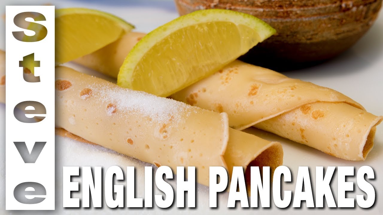 How to Make English Pancakes – Shrove Tuesday - Steve's Kitchen